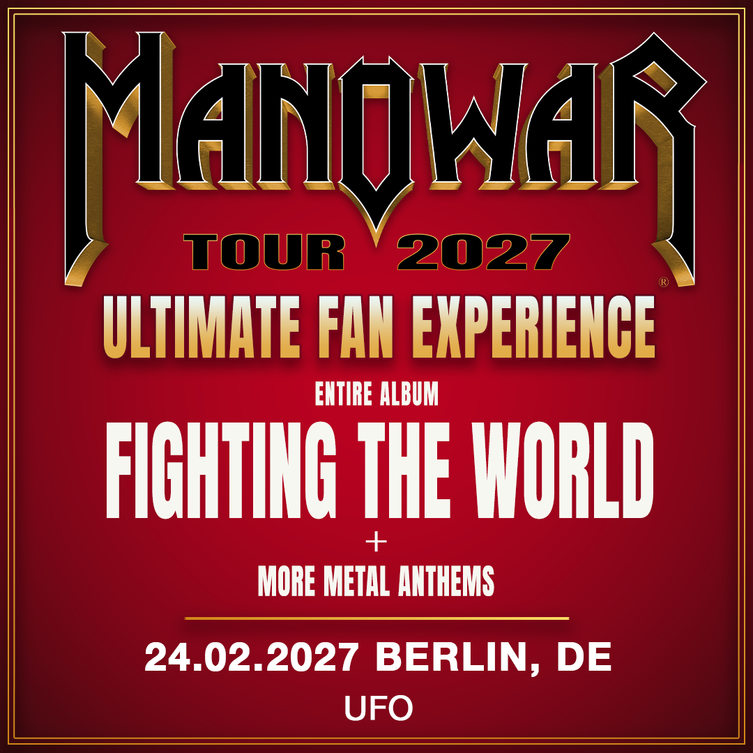 Ultimate Fan Experience - February 24, 2027 - Berlin, Germany – MANOWAR ...